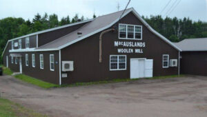 A 153-year-long yarn to tell of MacAusland’s Woollen Mill | Atlantic ...